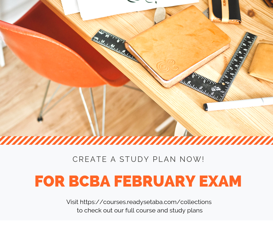 Preparing for the Next BCBA/BCaBA Cycle: Solidify a Study Plan ...